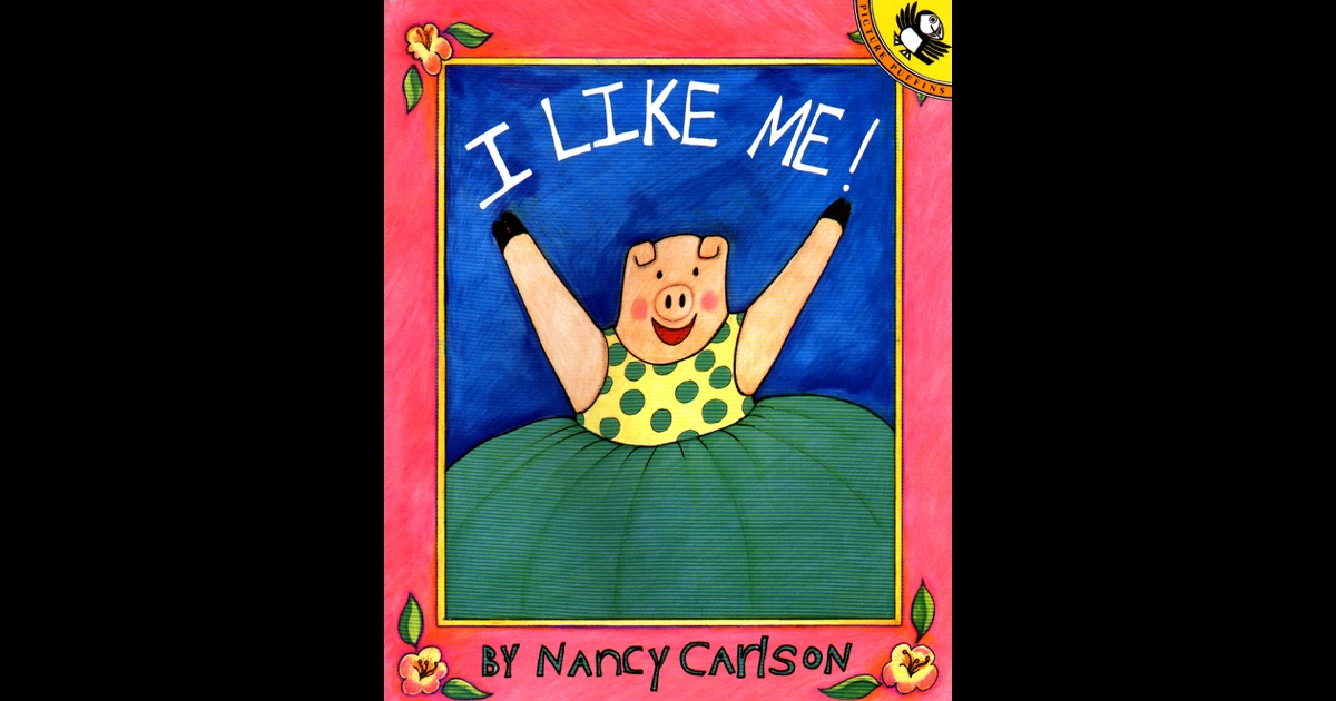 I Like Me! (Enhanced Edition) by Nancy Carlson on iBooks