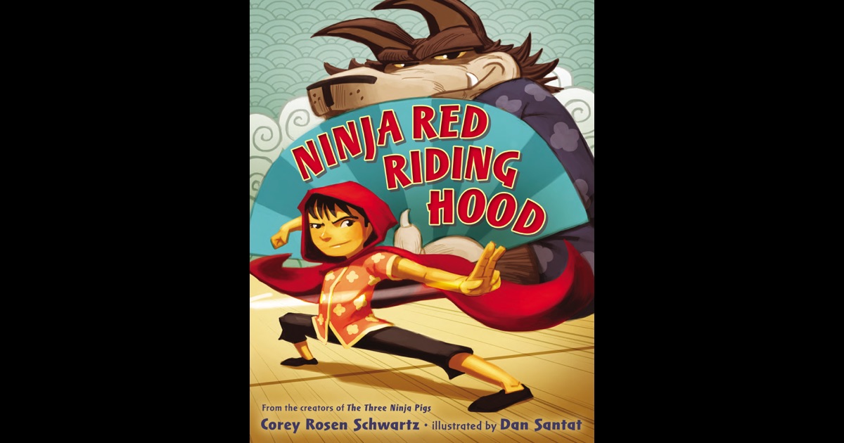Ninja Red Riding Hood by Corey Rosen Schwartz on iBooks